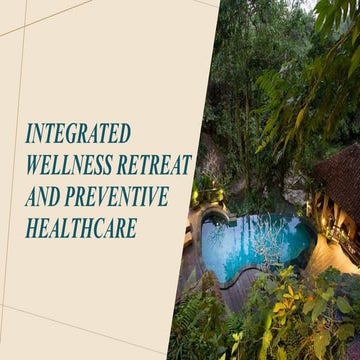 Integrated Wellness Retreat and Preventive Healthcare Hospital.pptx