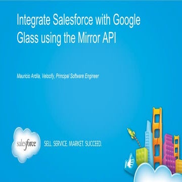 Integrate Salesforce with Google Glass Using the Mirror API | PDF