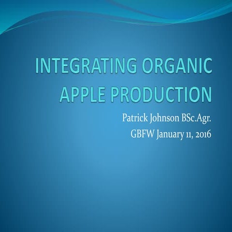 Integrating organic apple production | PPTX