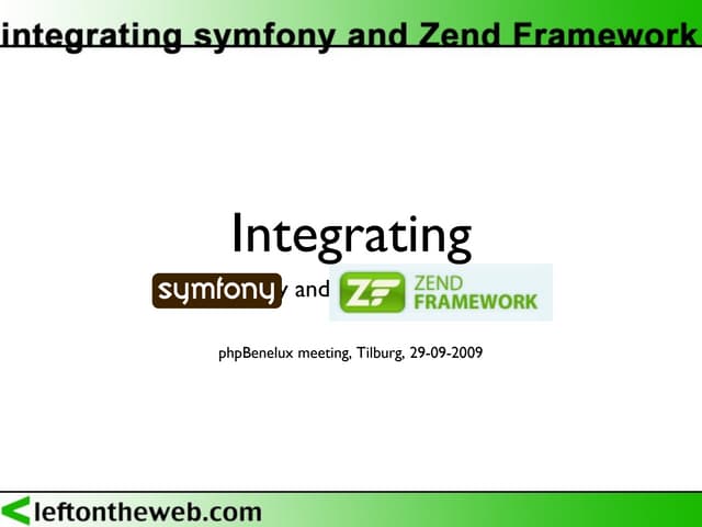 Integrating symfony and Zend Framework | PPT Integrating symfony and Zend Framework | PPT