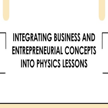 Integrating Business and Entrepreneurial Concepts into Physics Lessons.pdf
