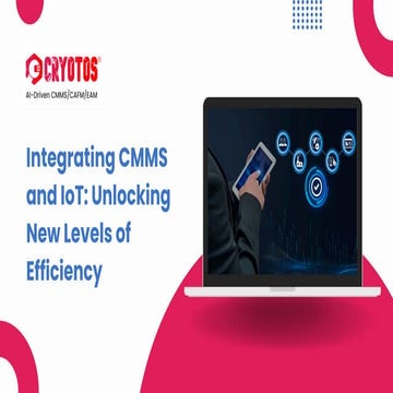 Integrating CMMS and IoT Unlocking New Levels of Efficiency.pdf