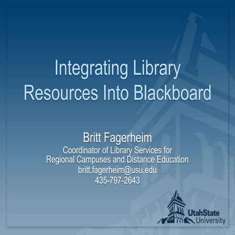Integrating Library Resources into Blackboard | PPTX | Technology & Computing