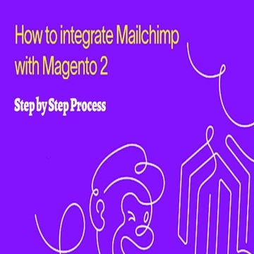 Integrating Mailchimp with Magento 2- Step by Step Process.pdf | Email | Internet