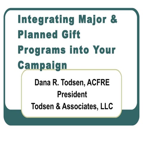 Integrating Major Gift & Planned Gift Programs | PPT