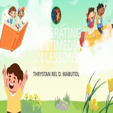 Integrating Multimedia in Lessons - Thrystan Rel Mabutol | PPTX