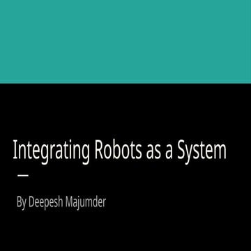 Integrating Robots as a System.ppt vimpx | PPTX