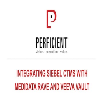 Integrating Siebel CTMS with Medidata Rave and Veeva Vault | PDF