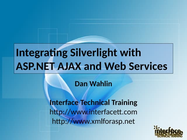 Integrating Silverlight with ASP.NET AJAX.ppt Integrating Silverlight with ASP.NET AJAX.ppt