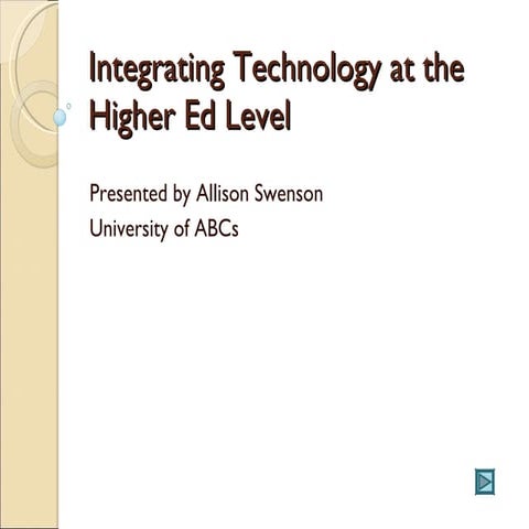 Integrating Technology At The Higher Ed Level | PPT