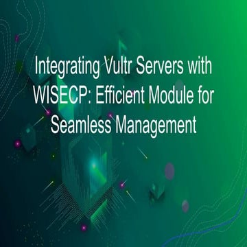 Integrating Vultr Servers with WISECP | PPTX | Web Hosting | Internet