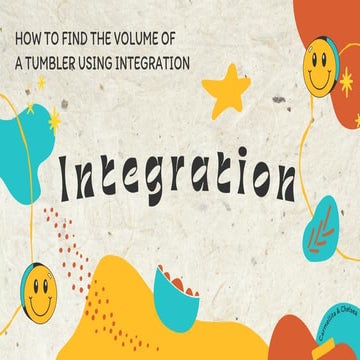 Finding Volume of a Tumbler by Integration | PPT