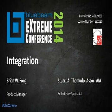 Integration - Bluebeam Software eXtreme Conference | PPTX
