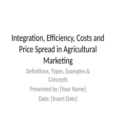Integration_Efficiency_Costs_PriceSpread_PPT.pptx