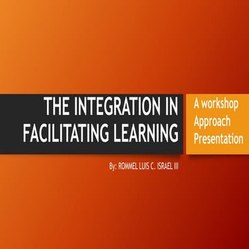 The Integration In Facilitating Learning | PPTX