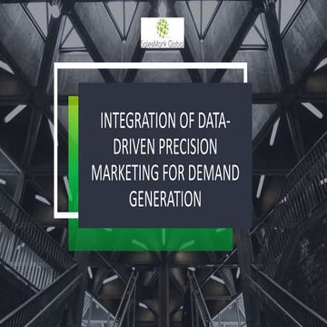 Integration of Data-driven Precision Marketing for Demand Generation ...