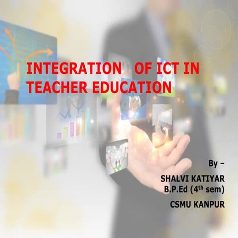 Integration of ict in teacher education | PPT