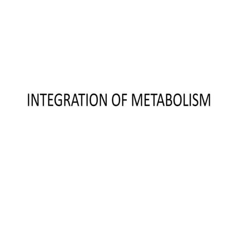 INTEGRATION OF METABOLISM.pptx