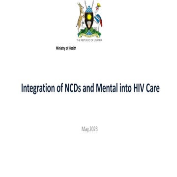 Integration of NCDs and Mental into HIV Care 10th June 2023 [Autosaved].ppt