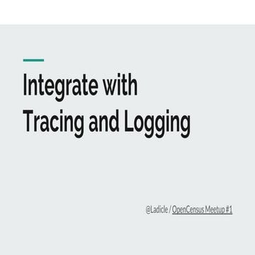 Integrate with Tracing and Logging | PPT