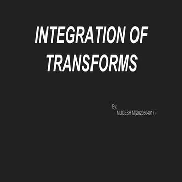 Integration Of Transforms Pptx