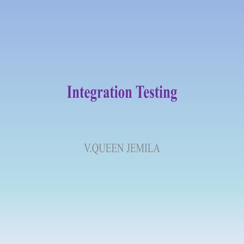 Integration Testing Pptx Operating Systems Computer Software And Applications