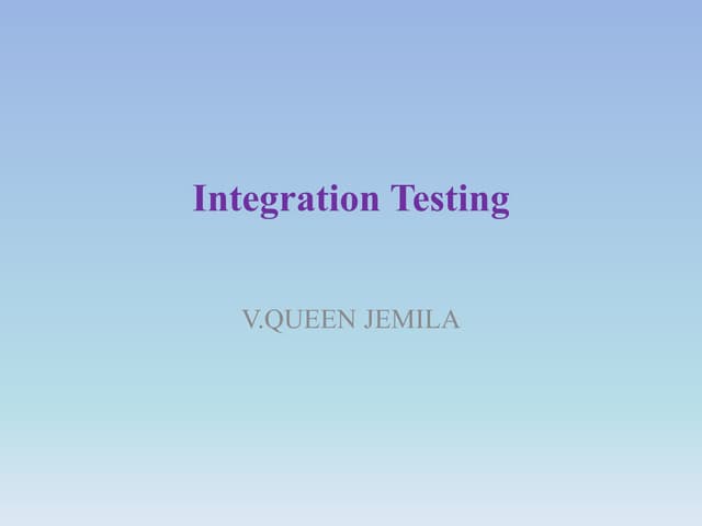 Integration Testing Pptx Operating Systems Computer Software And Applications