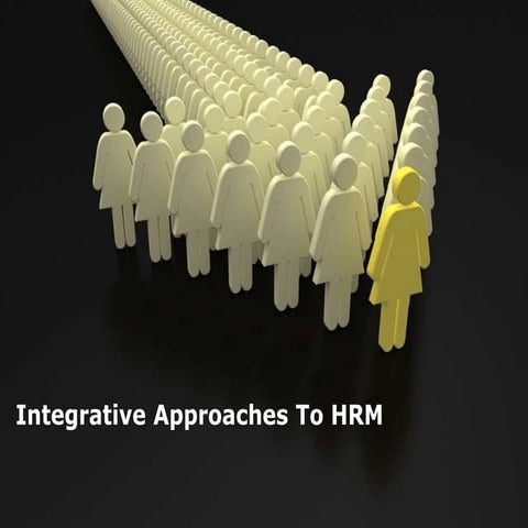 Integrative approaches to hrm | PPTX