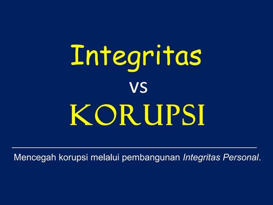 INTEGRITAS ADALAH | PPT
