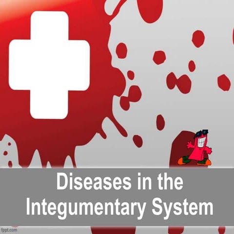 Integumentary system diseases | PPTX