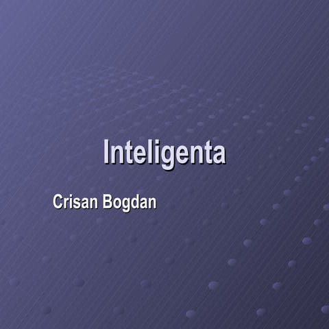 Inteligenta crisan bogdan | PPT