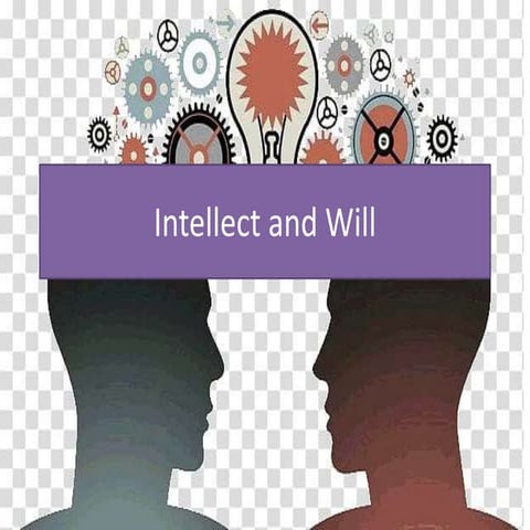 Intellect and Will.pptx for grade 7 a sca | PPTX