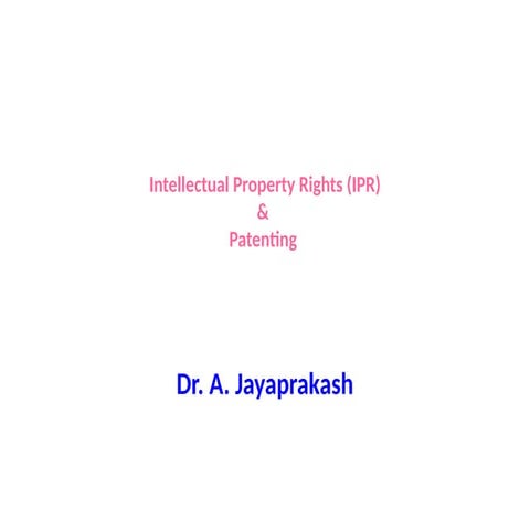 Intellectual Property Rights (IPR) & Patenting.pptx