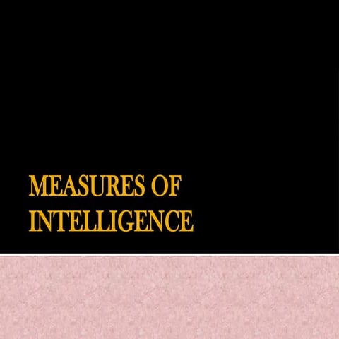 INTELLIGENCE TEST AND MEASUREMENT .pptx