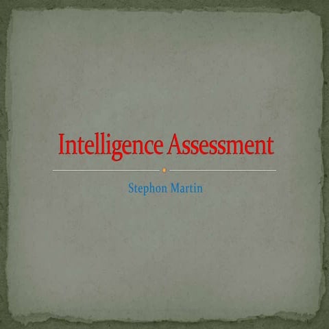 Intelligence Assessment by Stephon Martin | PPTX