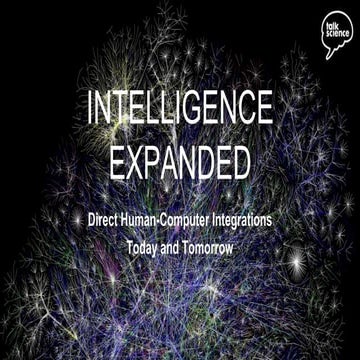 Intelligence Expanded: Direct Human-Computer Interfaces Today and ...