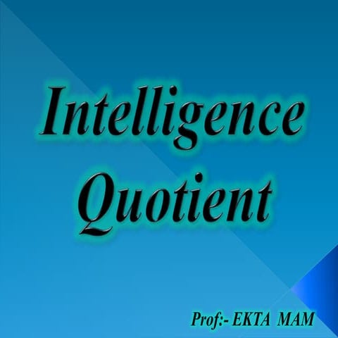 Intelligence quotient | PPTX