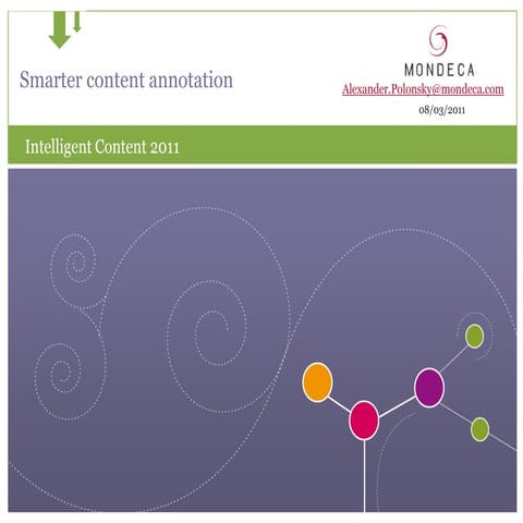 Smarter Content Annotation, Intelligent Content 2011, Mondeca | PPTX