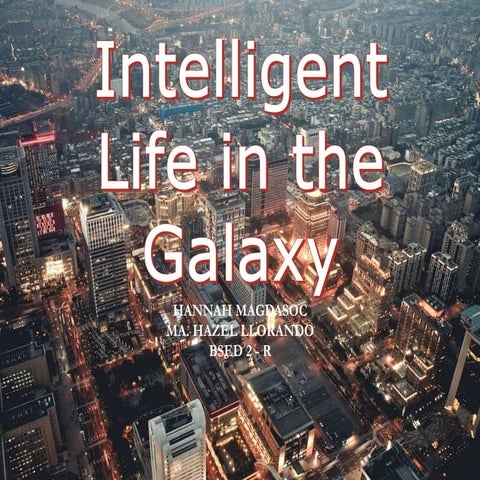 Intelligent life in the Galaxy | PPTX