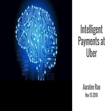 Intelligent Payment Processing at Uber | PPT