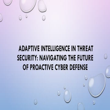 Adaptive Intelligence in Threat Security: Navigating the Future of ...