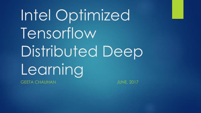 Intel Optimized Tensorflow Distributed Deep Learning Ppt