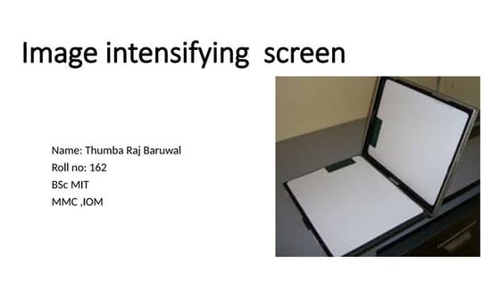 Radiographic Intensifying Screen | PPTX