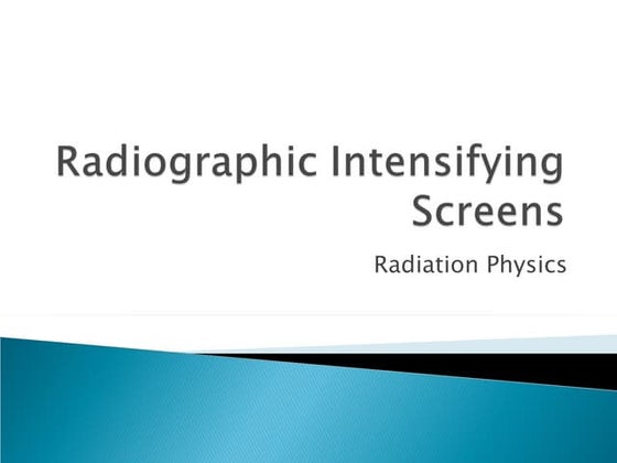 Radiographic Intensifying Screen | PPT