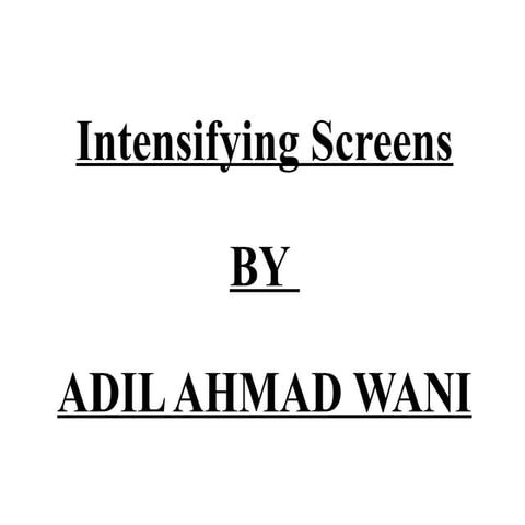 Radiographic Intensifying Screen | PPTX