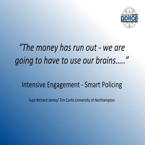 Intensive engagement smart policing northampton crime prevention summit ...