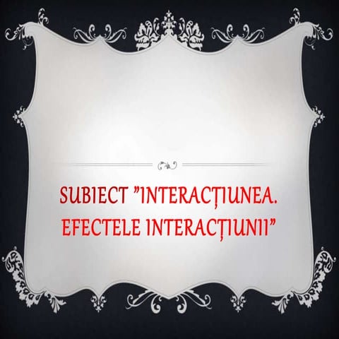 Interacțiunea.pptx