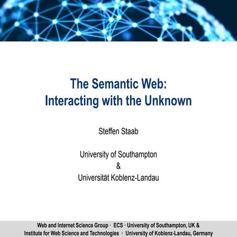 The Semantic Web - Interacting with the Unknown | PPT