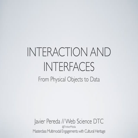 Interaction and Interfaces | PPT