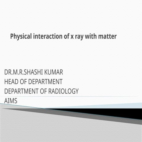 Interaction of x ray with matter | PPTX